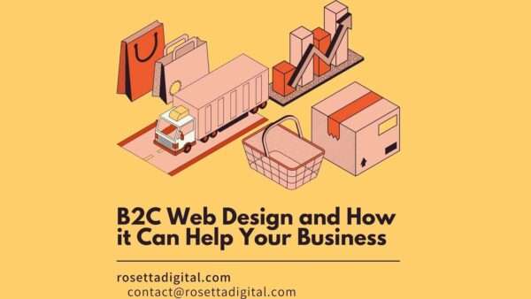 B2C Web Design and How it Can Help You Business - Rosetta Digital