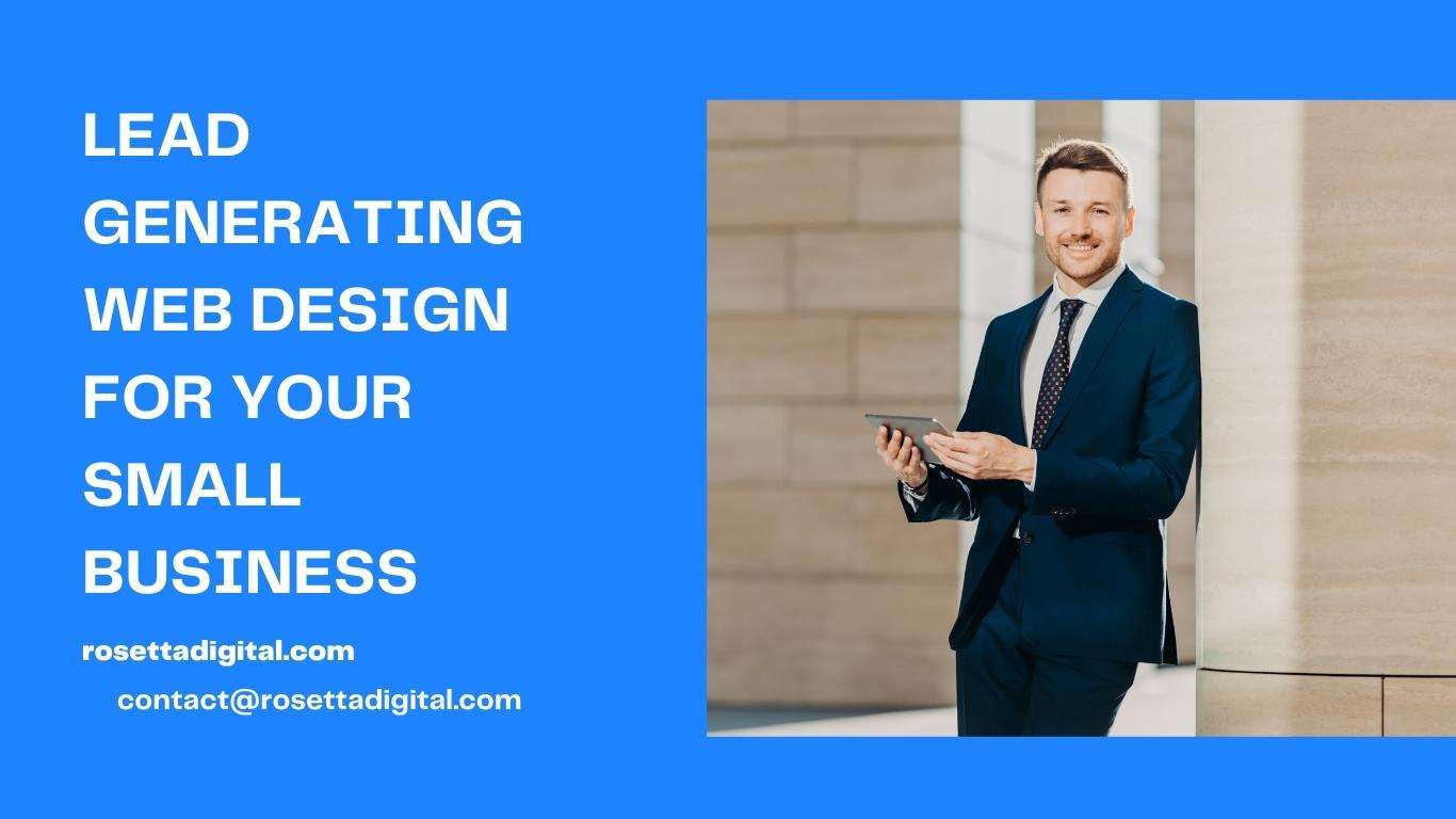 Lead Generation Web Design for Your Small Business - Rosetta Digital