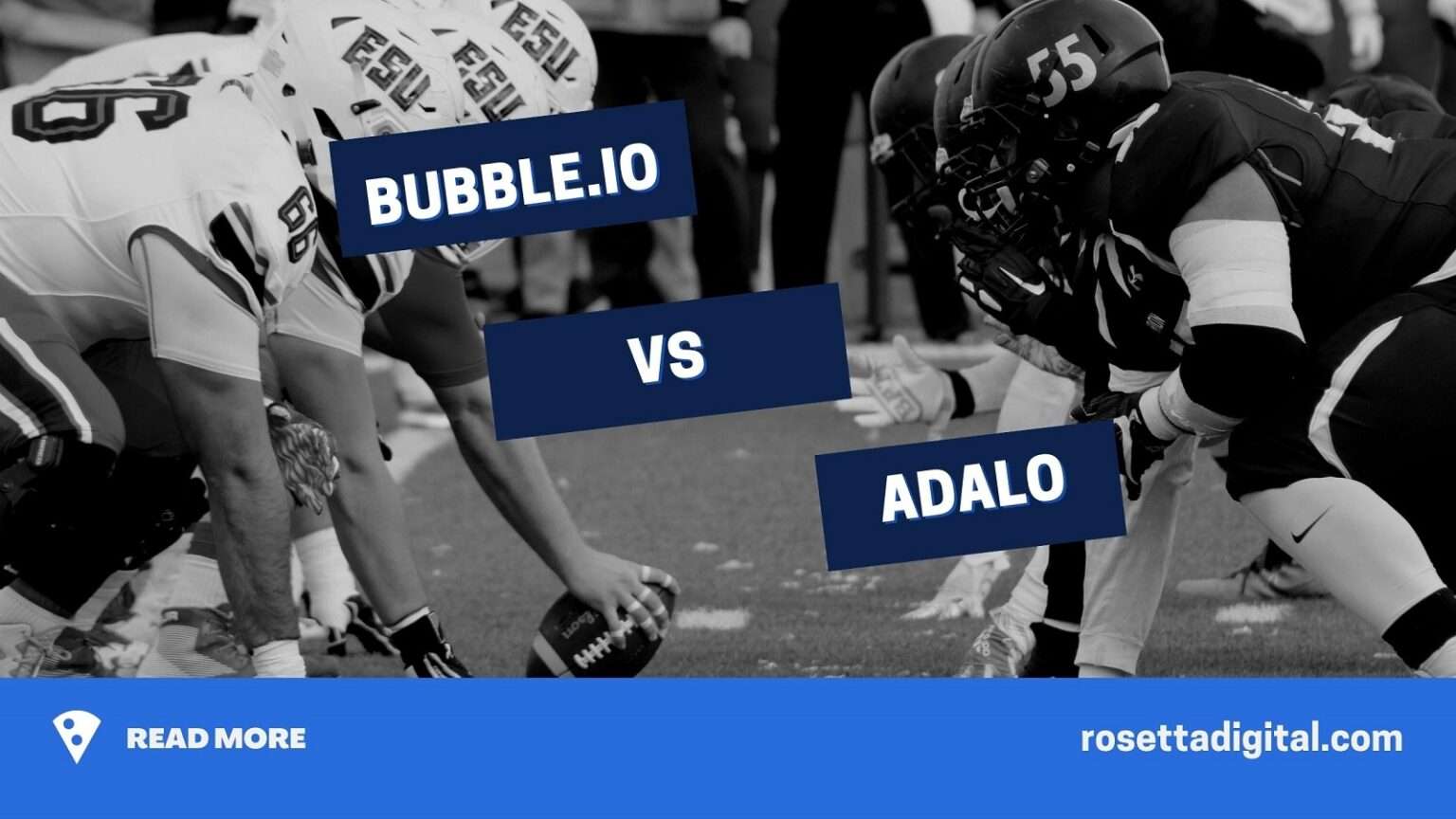 Bubble.io vs adalo-Which one should you choose? - Rosetta Digital