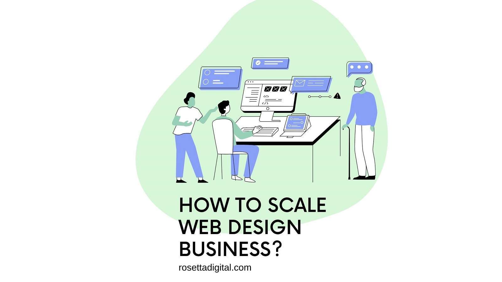 How to scale web design business? - Rosetta Digital
