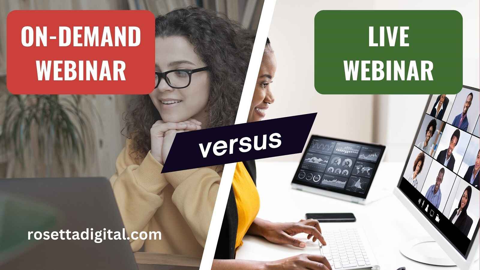 On Demand vs Live Webinar: Which One is Right for You? - Rosetta Digital