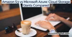 Amazon S3 vs Microsoft Azure: Cloud Storage Giants Compared
