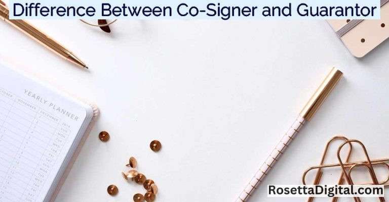 Difference Between Co-Signer and Guarantor - Rosetta Digital
