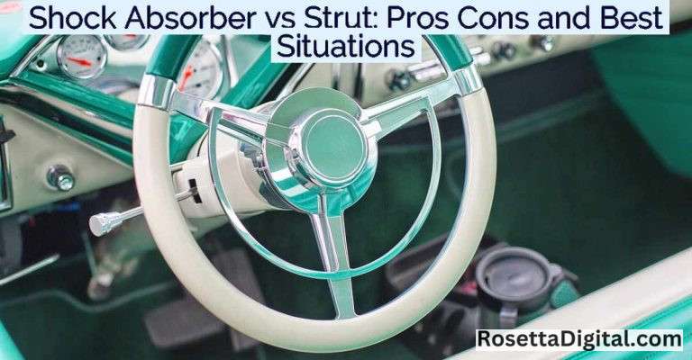 Shock Absorber vs Strut: Pros Cons and Best Situations - Rosetta Digital